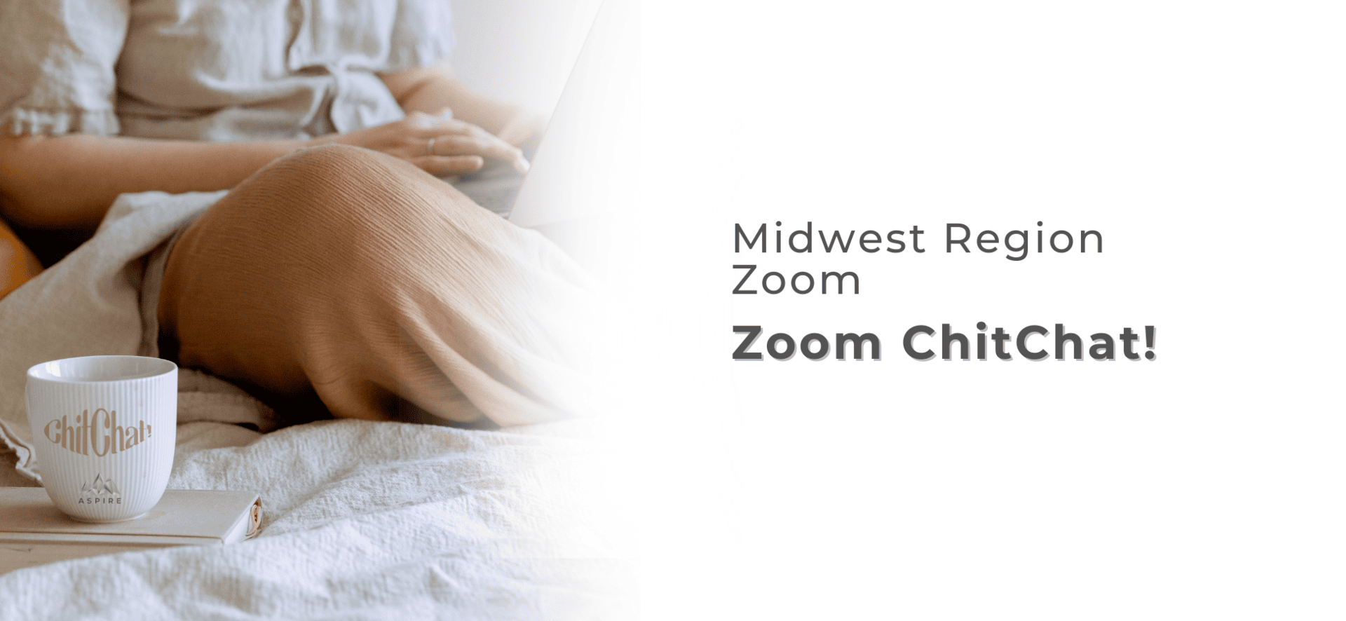 Midwest Region Zoom ChitChat - Aspire