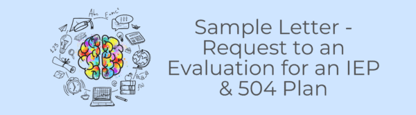 Sample Letter - Request to an Evaluation for an IEP & 504 Plan - Aspire