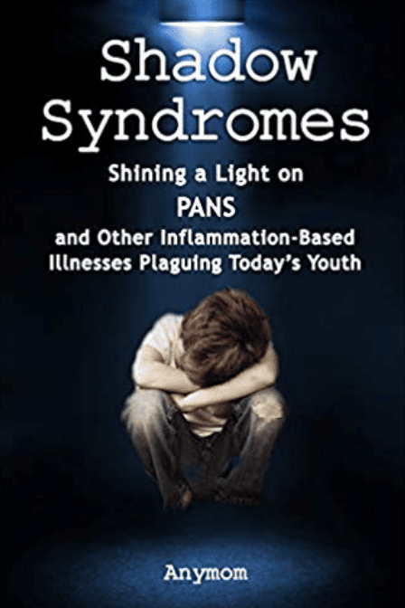 Shadow Syndromes: Shining a Light on PANS and Other Inflammation Based ...